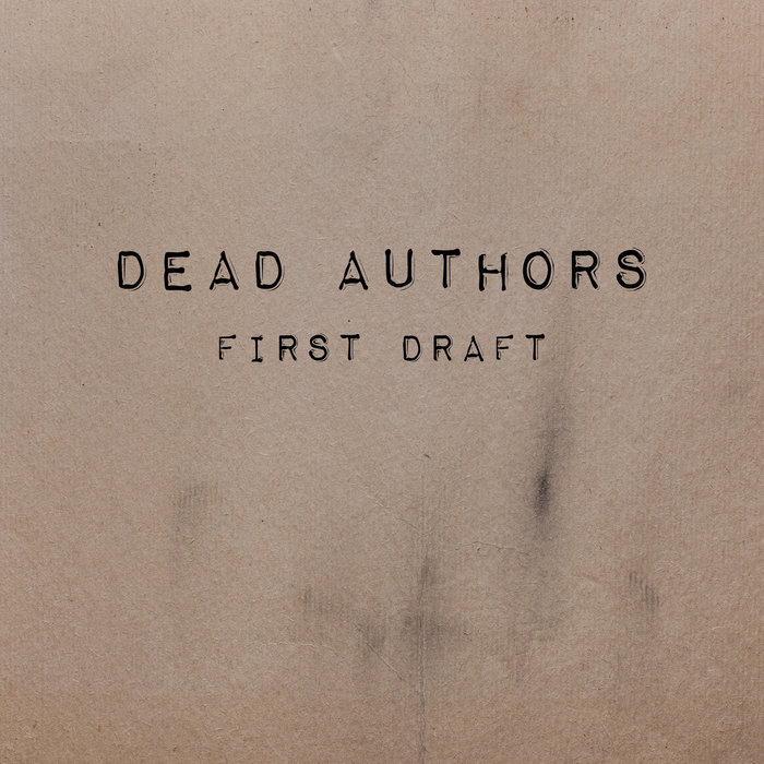 First Draft | Dead Authors