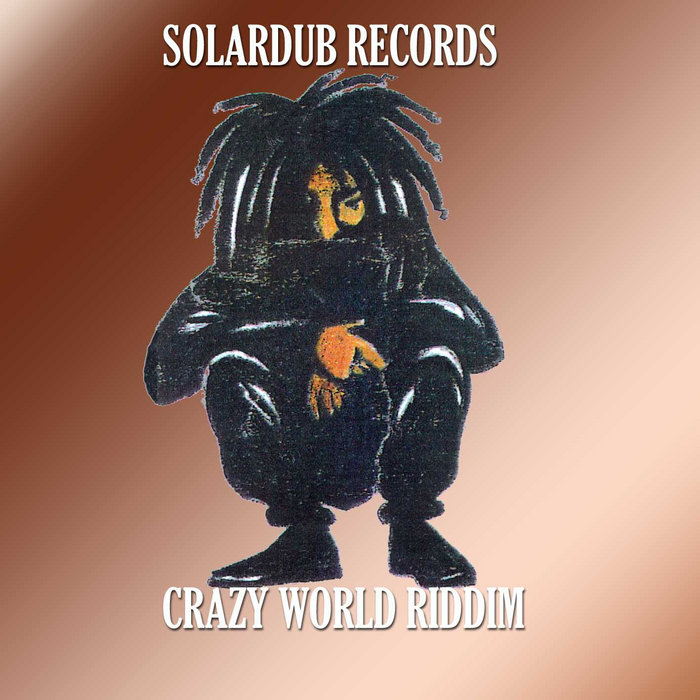 Original Crazy World Riddim DUBPLATES | SOLARDUB RECORDS