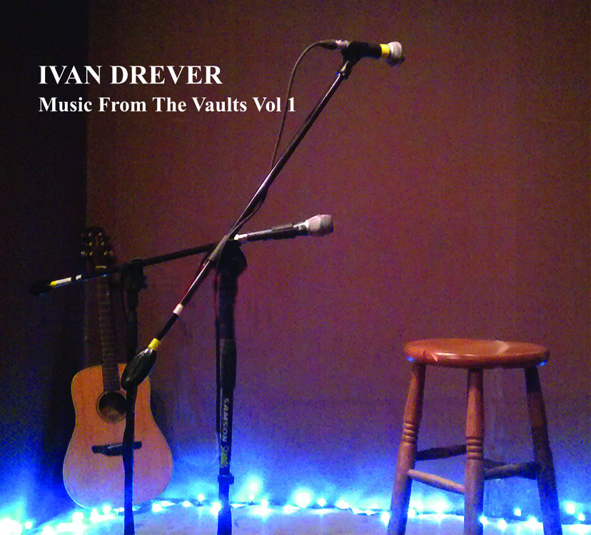 Music From The Vaults - Vol 1 | Ivan Drever