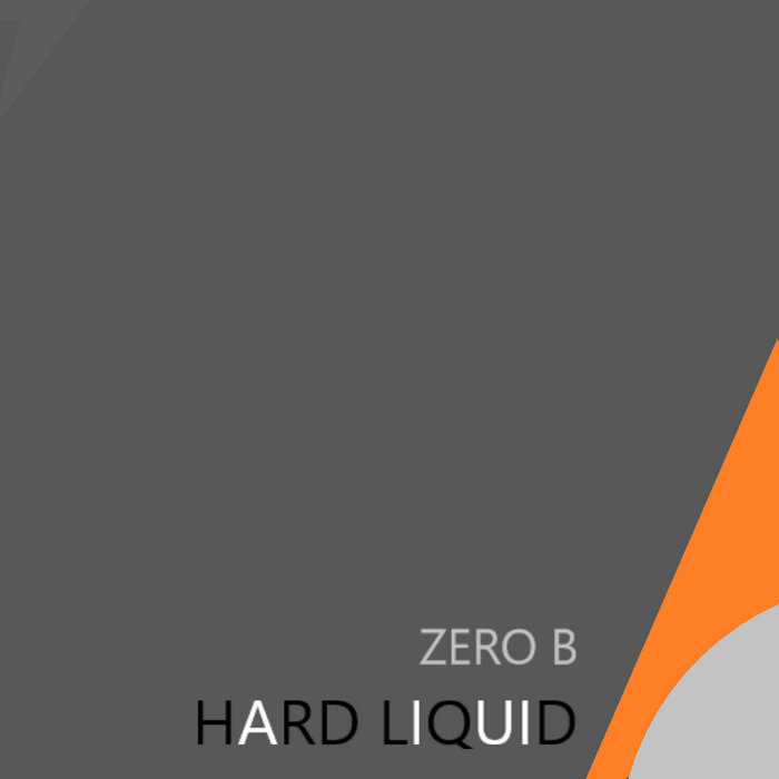 Hard Liquid - EP | Zero B
