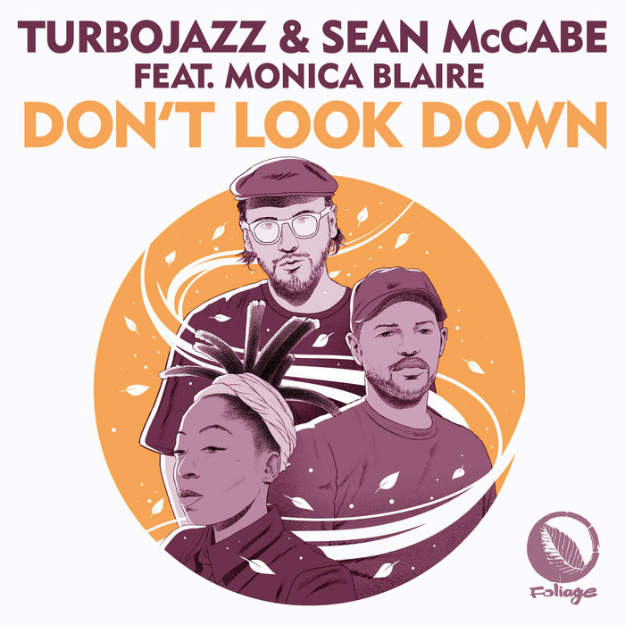 Don’t Look Down | Turbojazz & Sean McCabe feat. Monica Blaire | Foliage ...