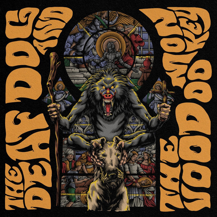 The Deaf Dog and the Voodoo Monkey | The Deaf Dog and the Voodoo Monkey