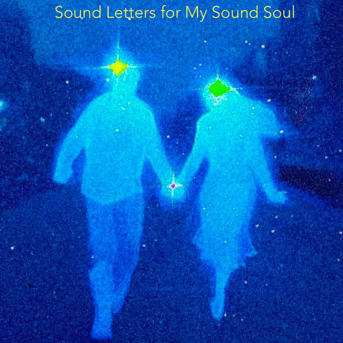Sound Letters For My Sound Soul | Carlos Sánchez