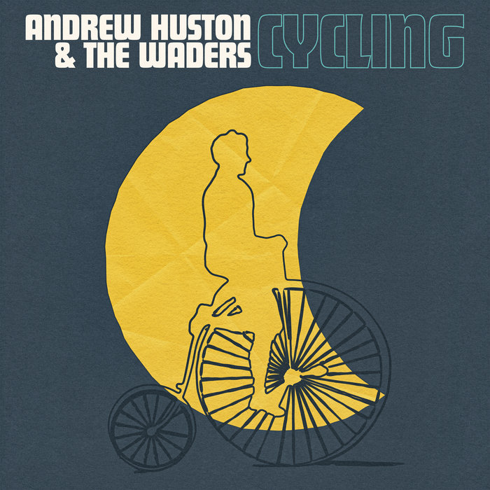 Cycling | Andrew Huston & The Waders