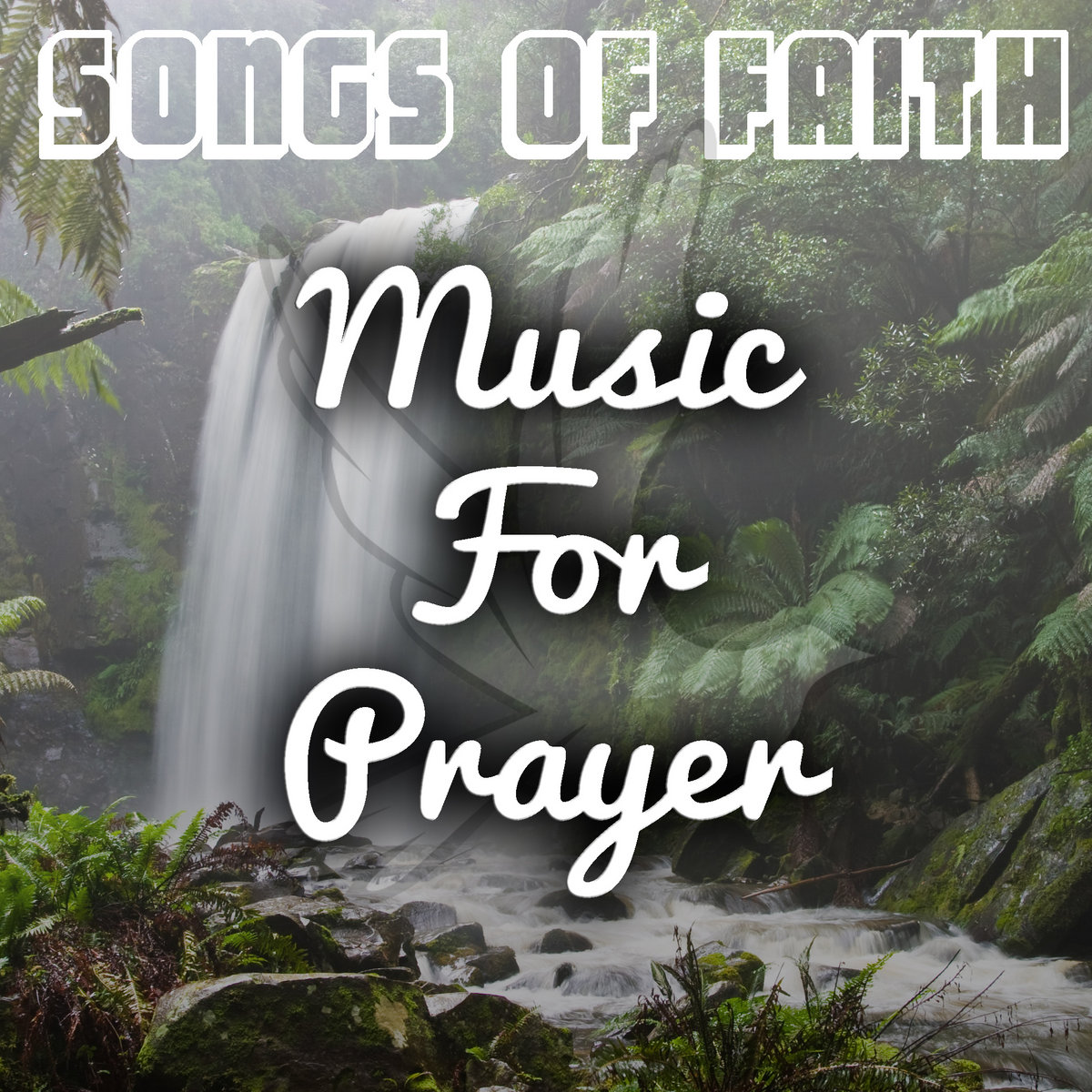 Music For Prayer | Songs Of Faith