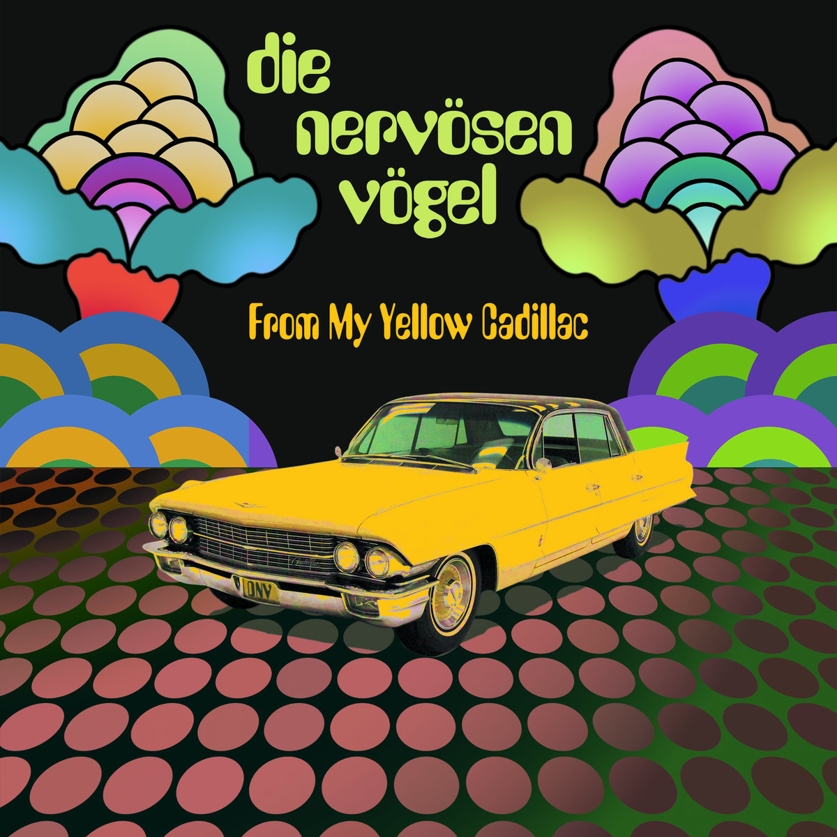 From My Yellow Cadillac | die nervösen vögel | THE GOOD FORCE