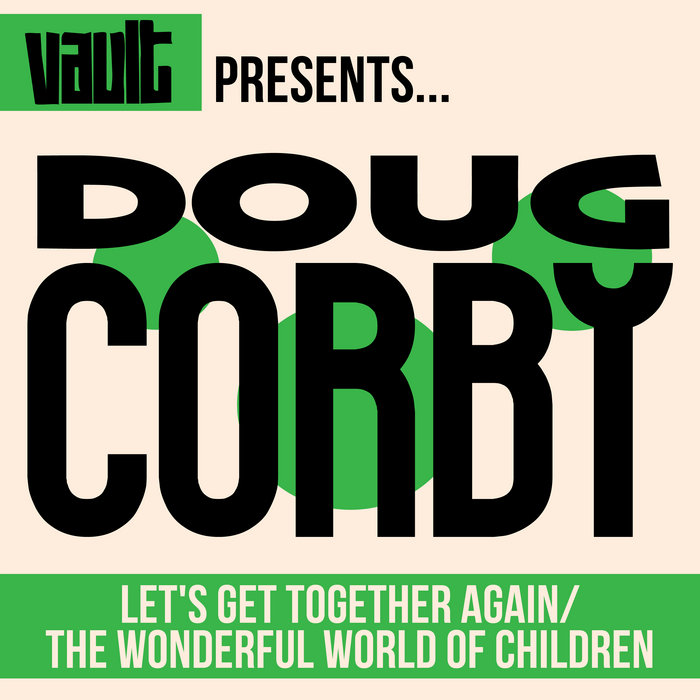 Let's Get Together Again / The Wonderful World of Children | Doug Corby