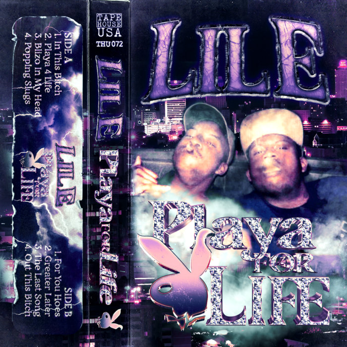PLAYA 4 LIFE | LIL E | Tape House USA