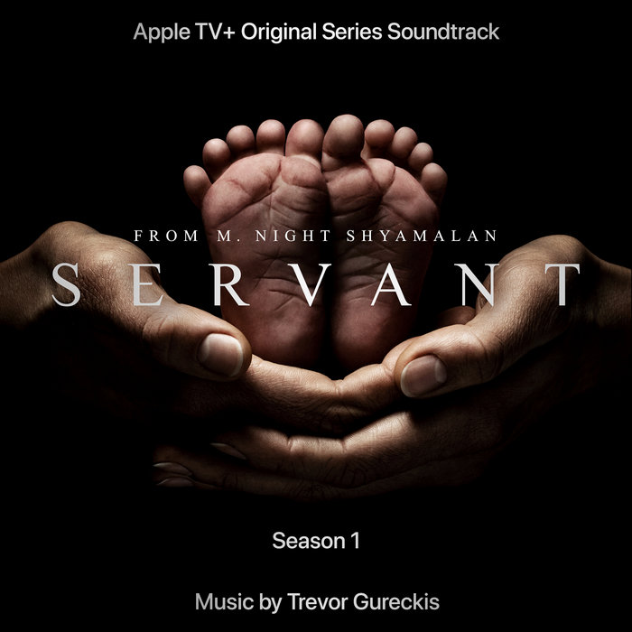 Servant (Apple TV+ Original Series Soundtrack) | Trevor Gureckis