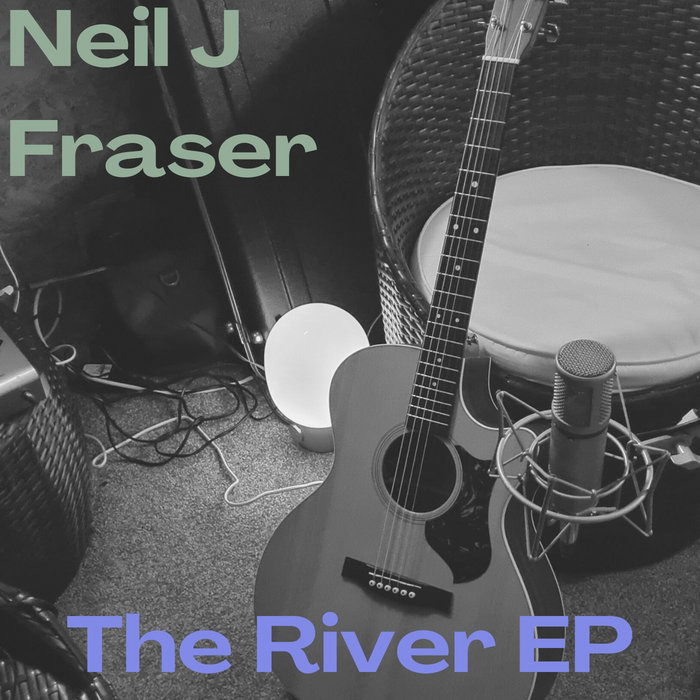 The River EP | Neil J Fraser