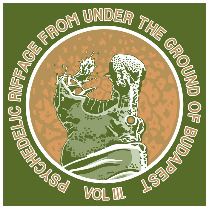 Psychedelic Riffage From Under the Ground of Budapest vol.3 ...