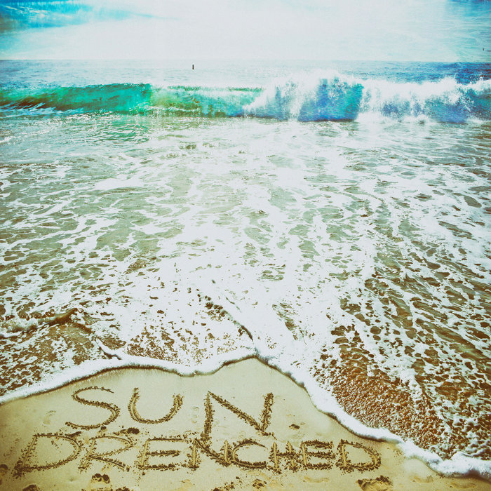 Sun-drenched Vol. 1 (Her Summer Mixtape) | The Ambient Light