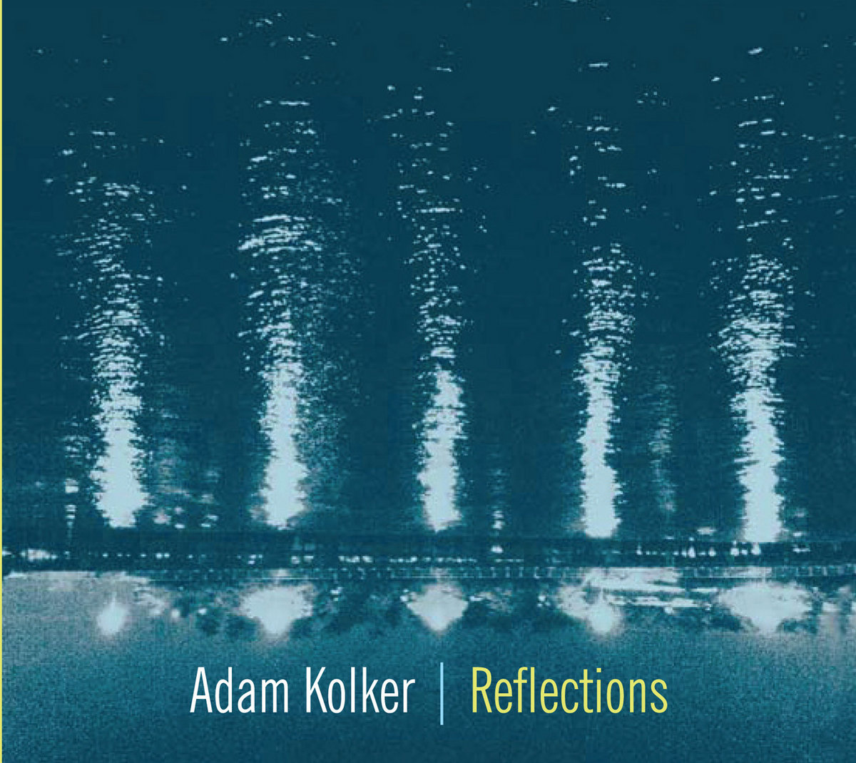 Reflections | Adam Kolker