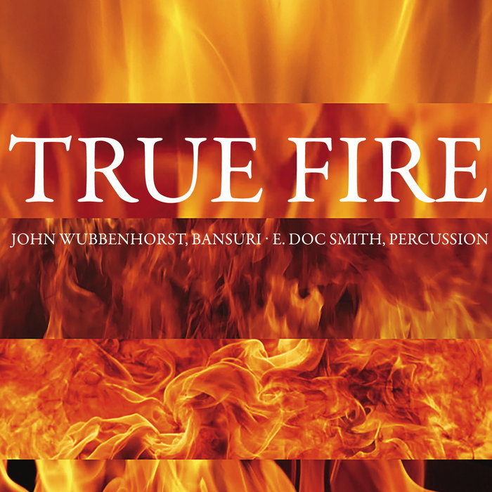 True Fire | John Wubbenhorst and E. Doc Smith | E. Doctor Smith