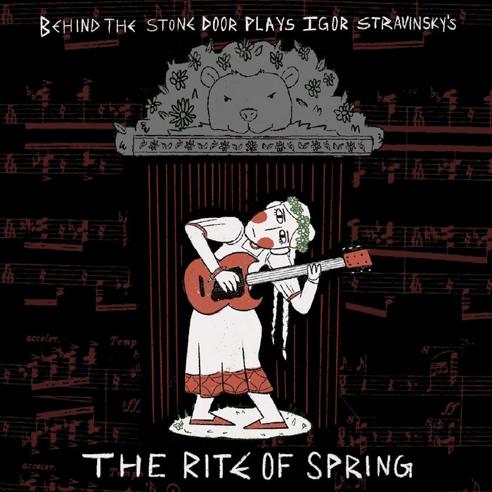 PLAYS: The Rite of Spring by Igor Stravinsky | Behind The Stone Door