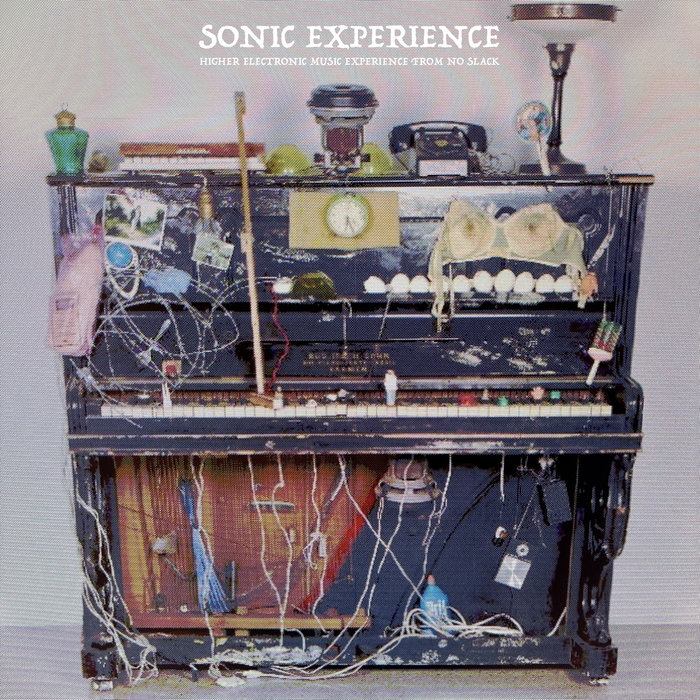 Sonic Experience | No Slack Group | No Slack Records