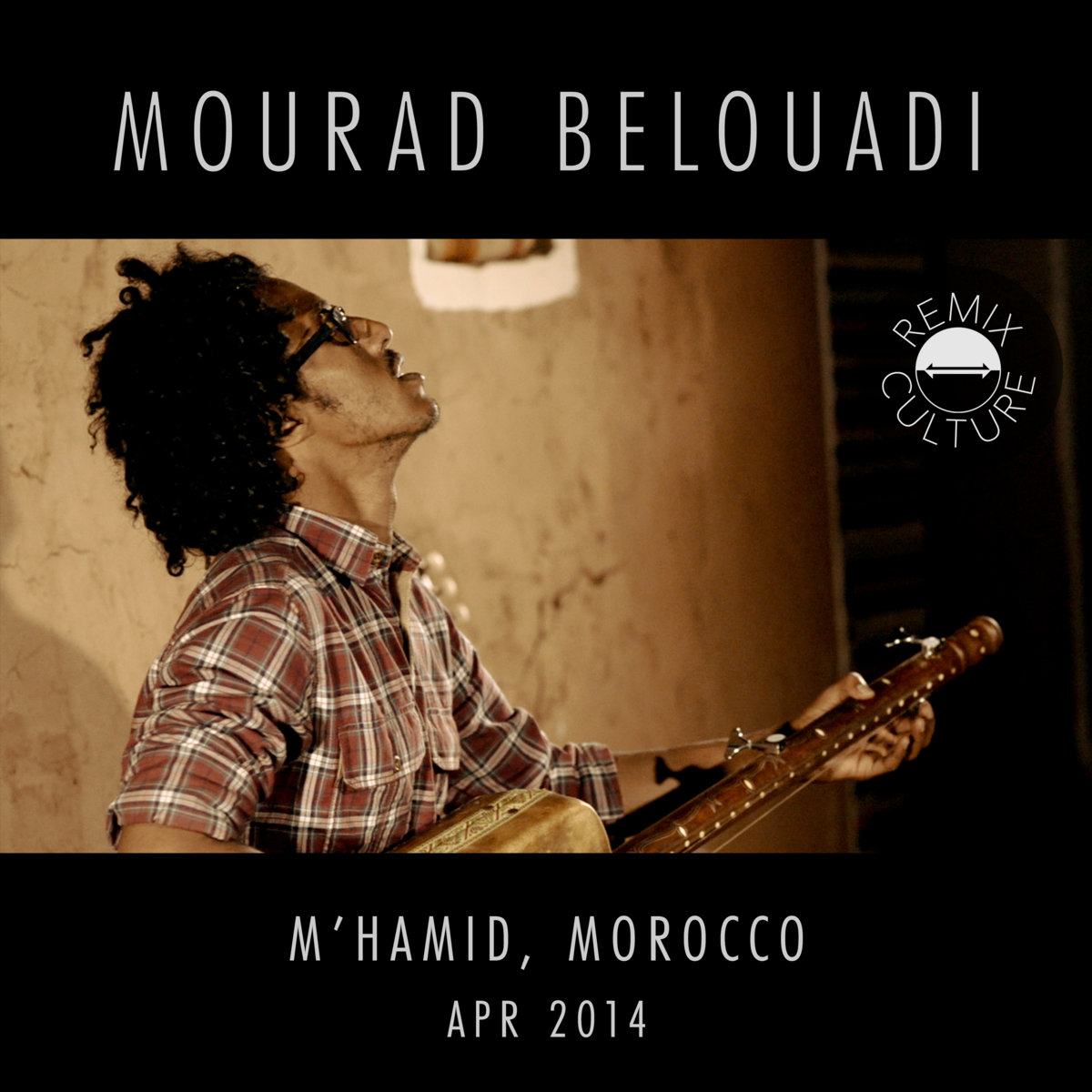 M'hamid, Morocco | Apr 2014 | Mourad Belouadi | Remix Culture