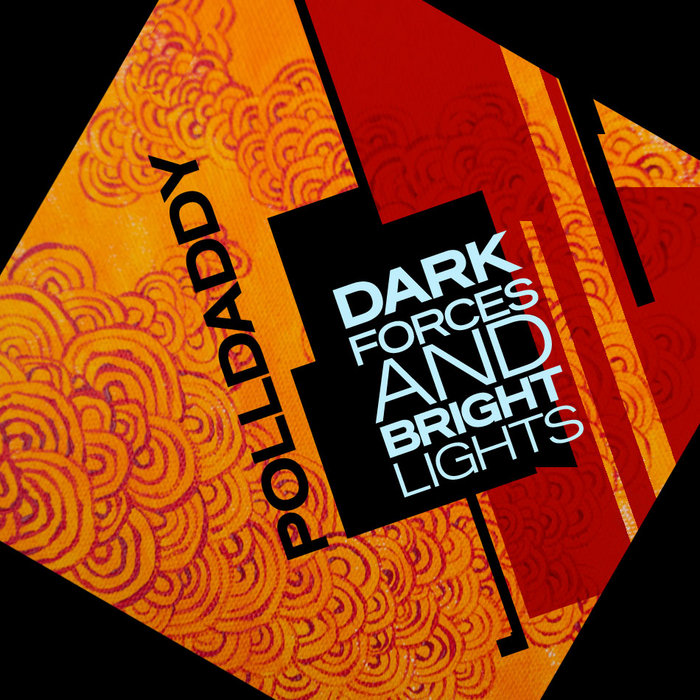 Dark Forces and Bright Lights | Polldaddy