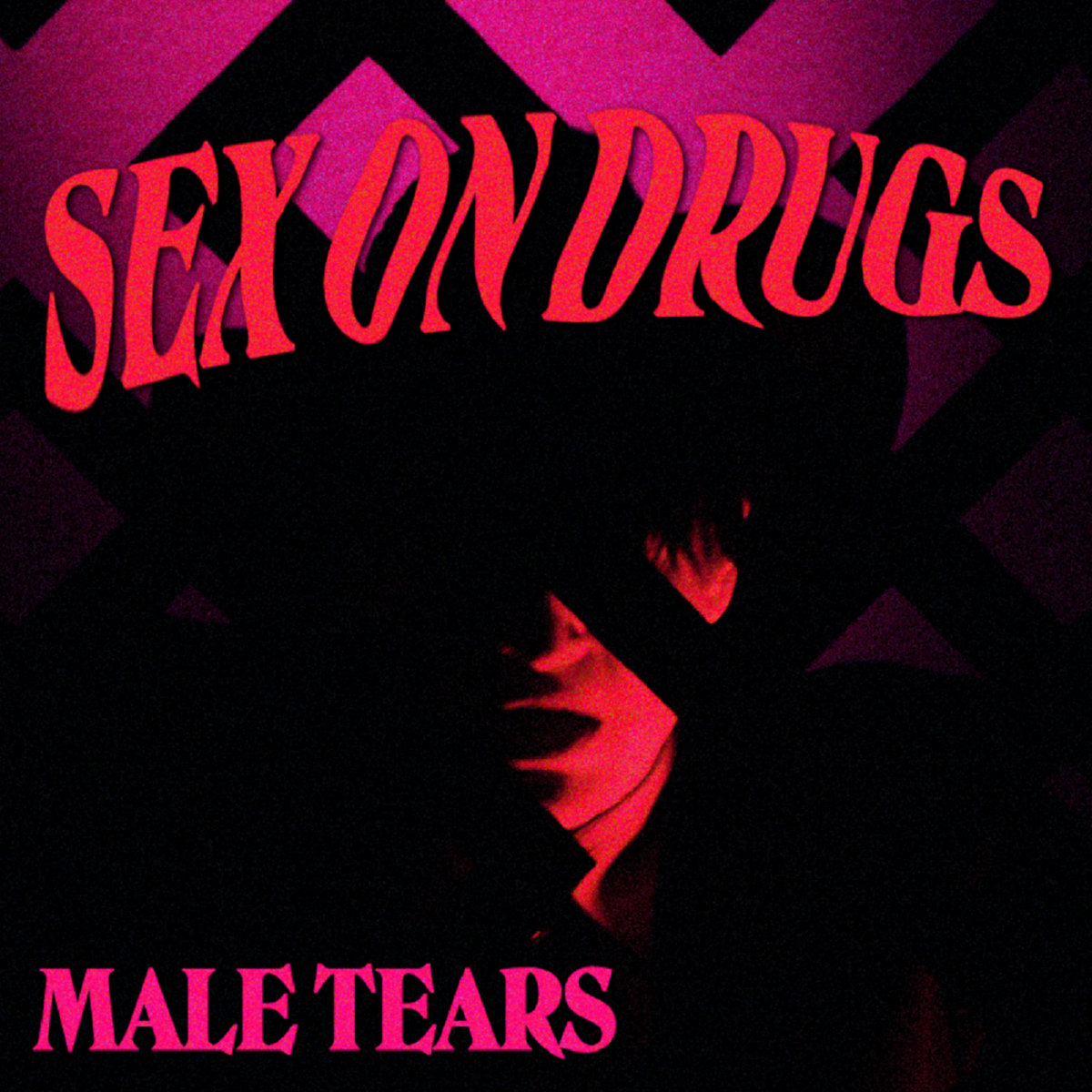 Sex on Drugs (unmastered single version) | MALE TEARS