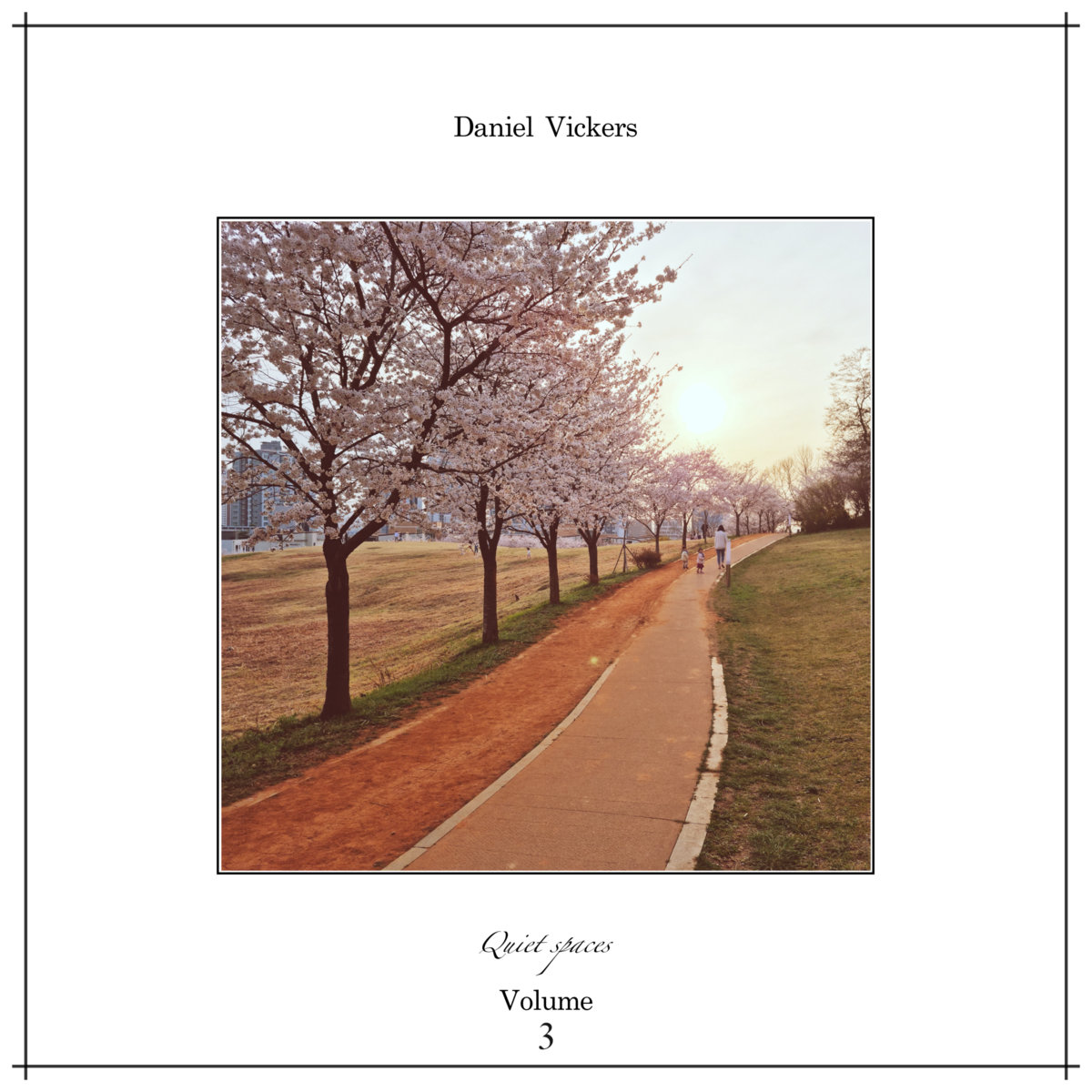 Quiet Spaces Volume 3 | Daniel Vickers