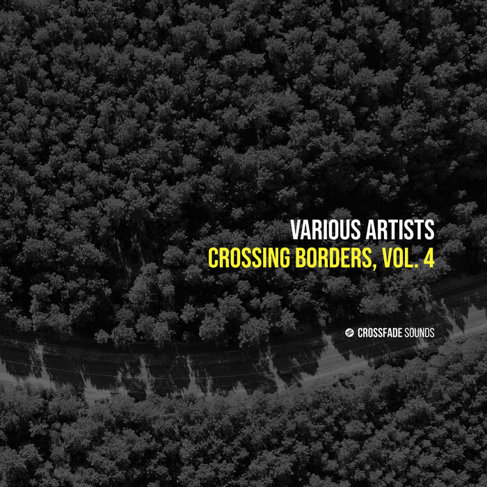 Crossing Borders, Vol. 4 | Various Artists | Crossfade Sounds
