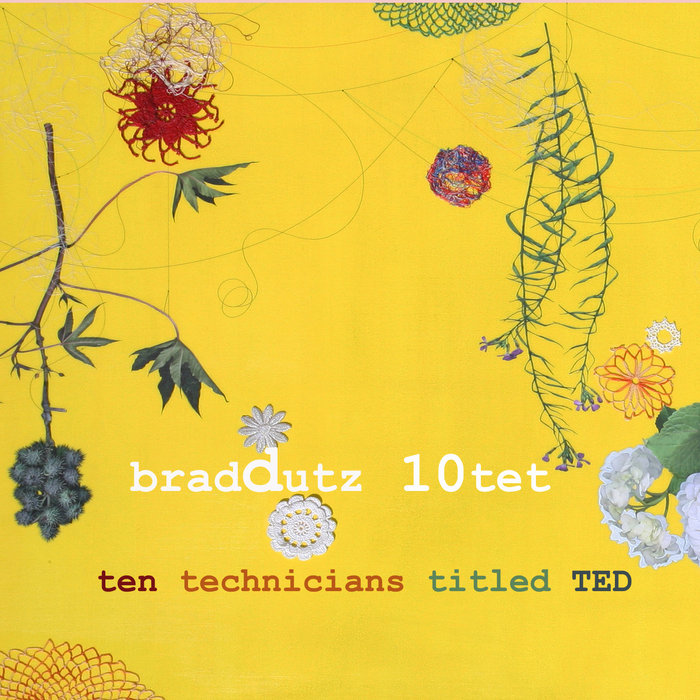 Ten Technicians Titled Ted | Brad Dutz 10tet | Brad Dutz