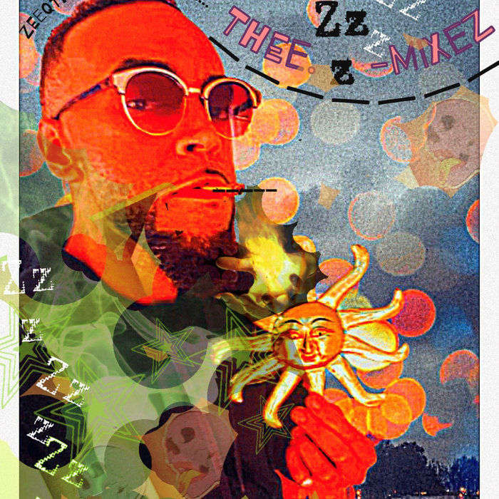 THEEzZzMIXEZ....(A Mixtape) | ZEEQ