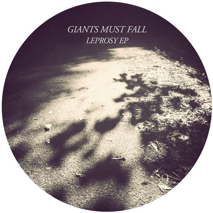 The Leprosy EP | Giants Must Fall
