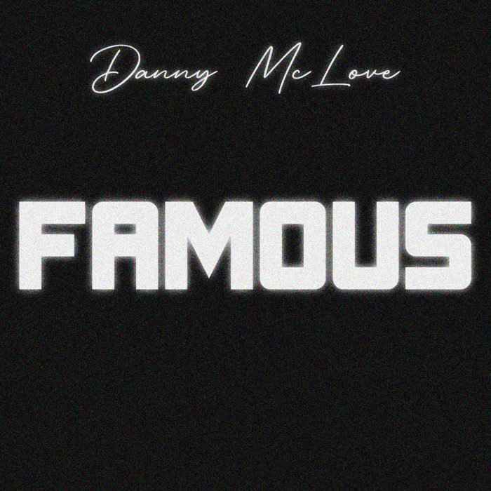 FAMOUS | Danny McLove