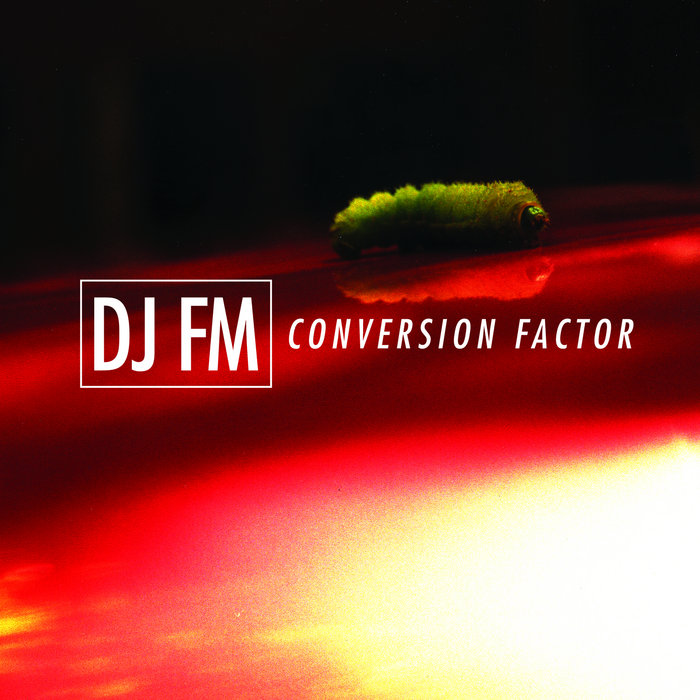 Conversion Factor | DJ FM