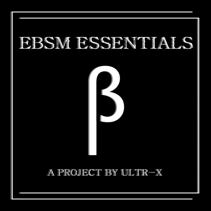 EBSM Essentials β | Various Artists | EBSM Records