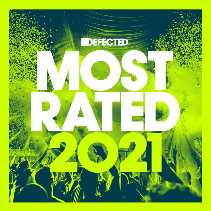 Defected presents Most Rated 2021 | Various Artists | Defected Records