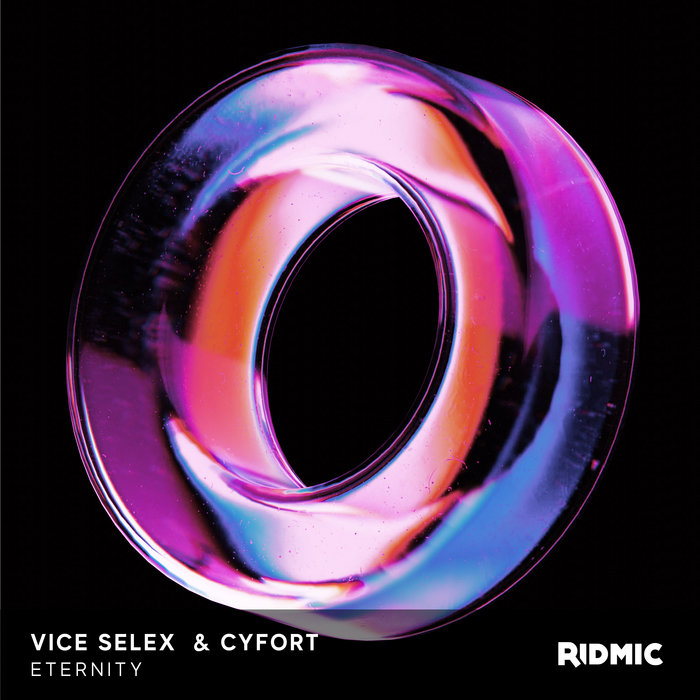 Eternity | Vice Selex & Cyfort | Ridmic