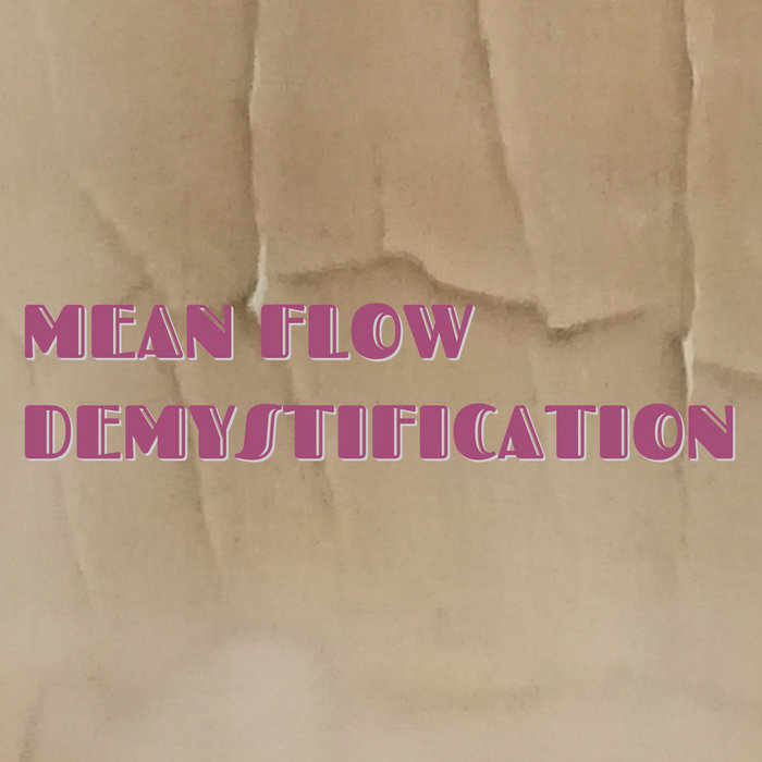 Demystification | Mean Flow