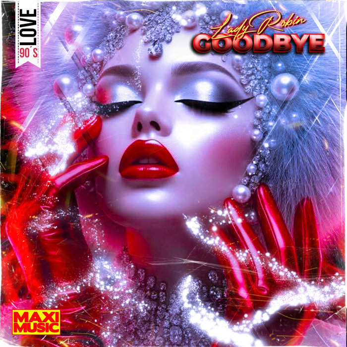 Lady Robin - Goodbye (Factory Team x.r.x Mix) | Maxi Music Records
