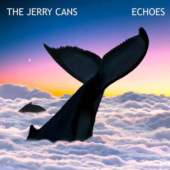 Echoes | The Jerry Cans