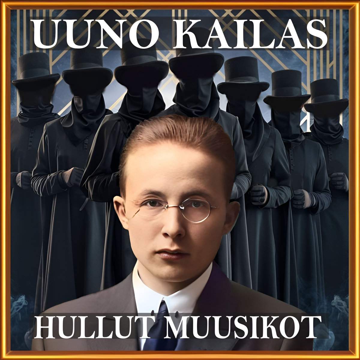 Uuno Kailas | Hullut Muusikot