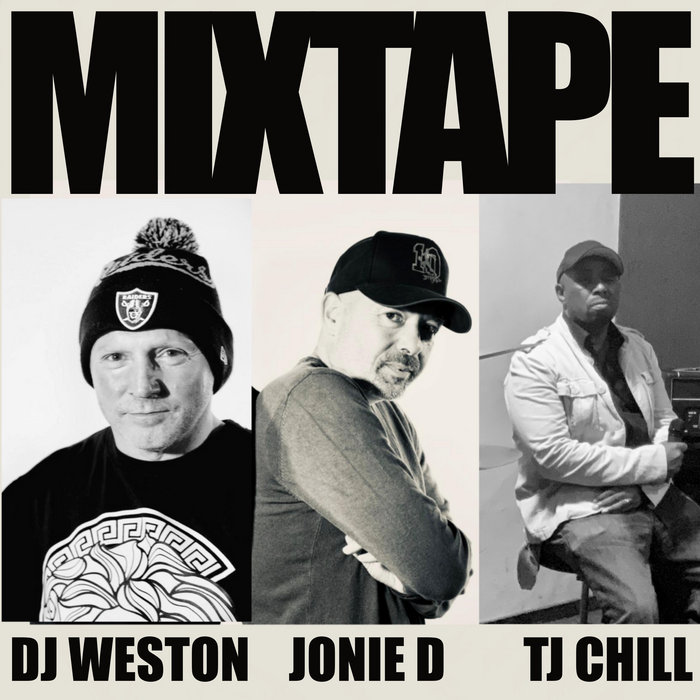 Mixtape | DJ Weston, Jonie D & TJ Chill | JONIE D