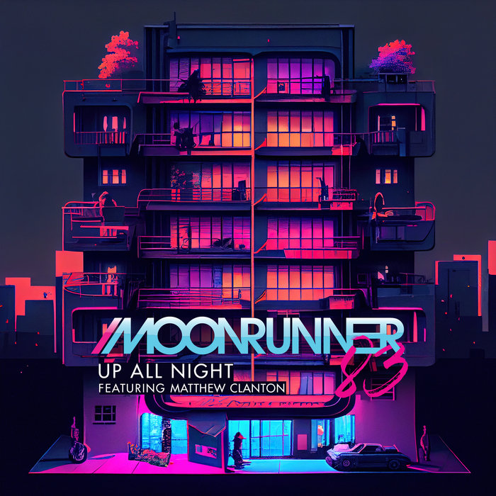 Up All Night (feat. Matthew Clanton) [Single] | Moonrunner83