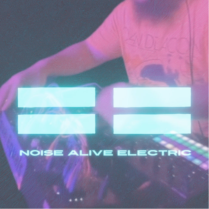 Noise Alive Electric