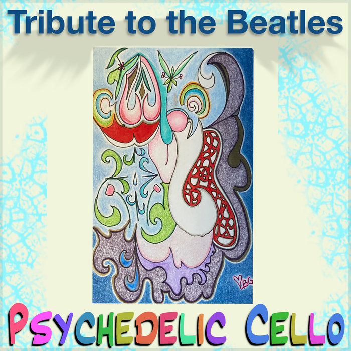 Tribute to the Beatles | Justin Lepard Psychedelic Cello