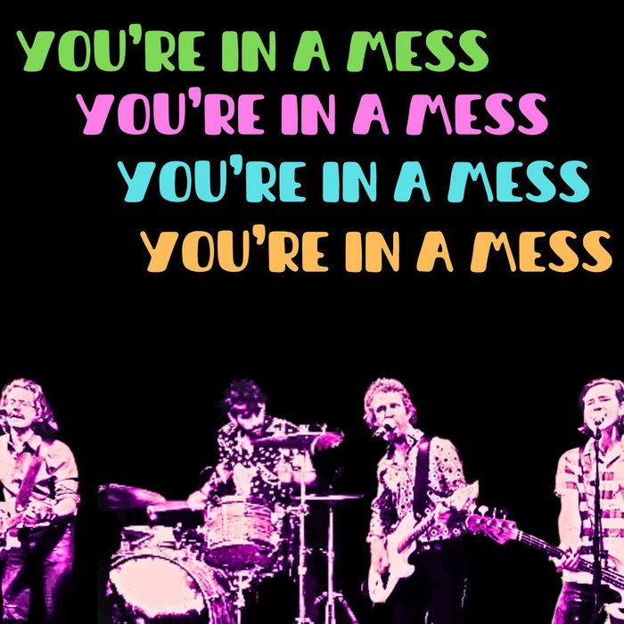 You're In A Mess | Rinehearts