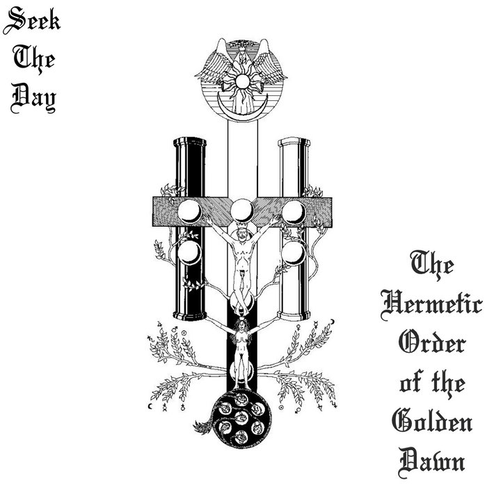 Seek the Day | The Hermetic Order of the Golden Dawn