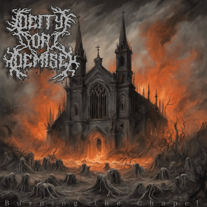 Burning the Chapel | Deity of Demise