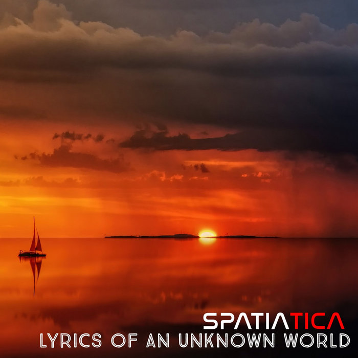 Lyrics Of An Unknown World | SPATIATICA