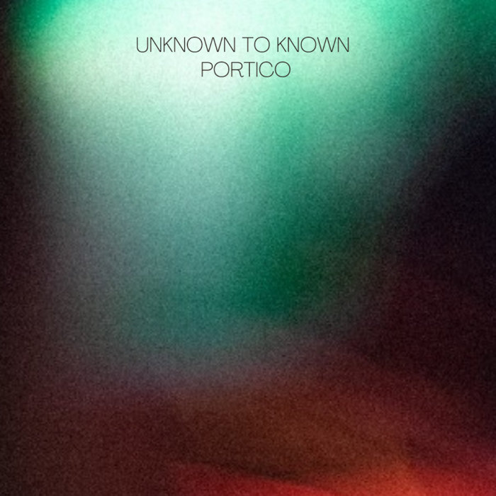 Portico | Unknown To Known | Maps for Getting Lost