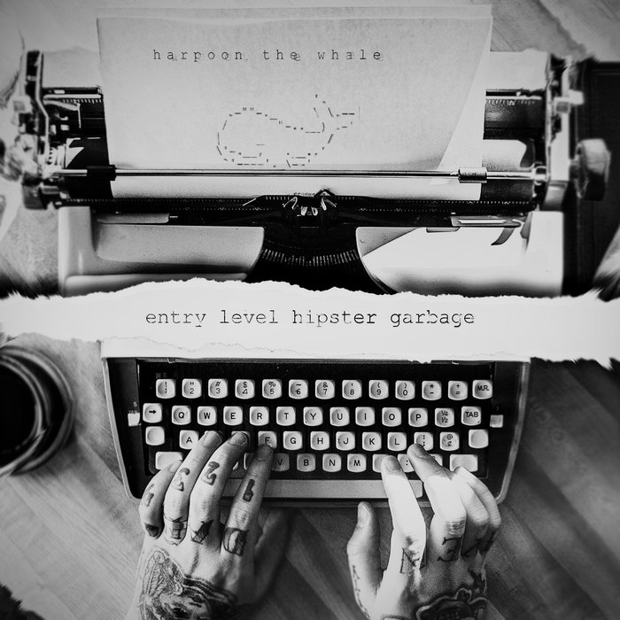 Entry Level Hipster Garbage | Harpoon, The Whale