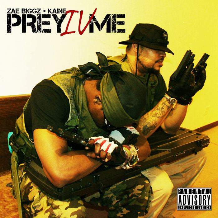 Prey IV Me | Kaine Diesel and Zae Biggz | Kaine Diesel
