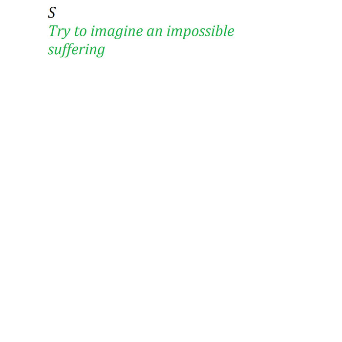 Try to imagine an impossible suffering | S | Generic Trance
