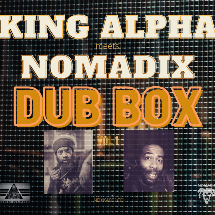 DUB BOX | KING ALPHA, NOMADIX | NOMADIX